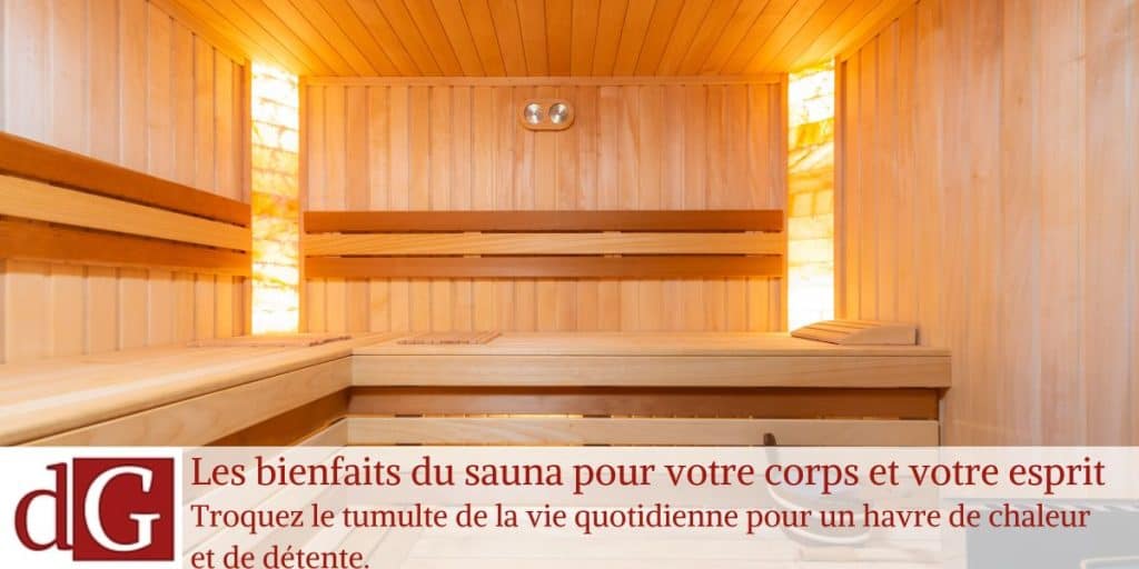 Les bienfaits du sauna pour votre corps et votre esprit